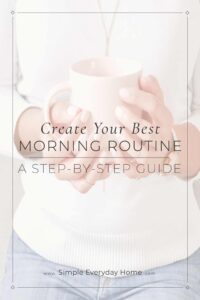 Step-by-Step Guide to Creating Your Best Morning Routine - Simple ...