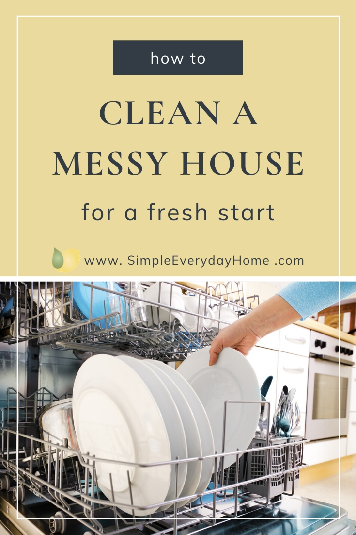 How to Clean a Messy House for a Fresh Start - Simple Everyday Home